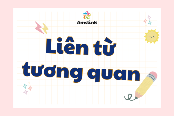 TẤT TẦN TẬT VỀ LIÊN TỪ TRONG NGỮ PHÁP TIẾNG ANH 9